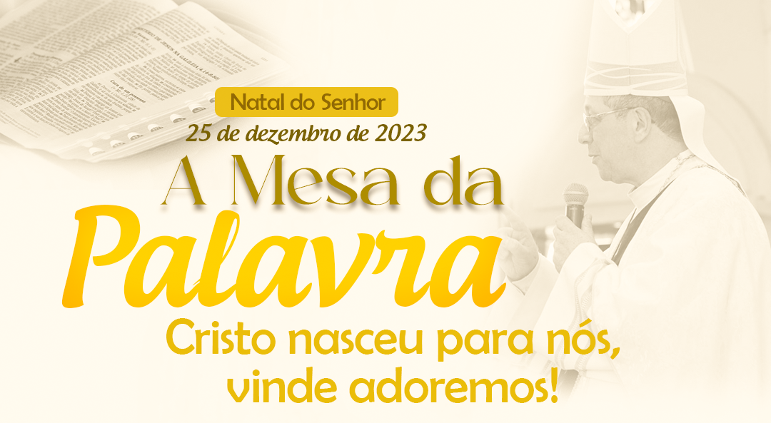 Cristo nasceu para nós: vinde adoremos! - A Mesa da Palavra - Natal do ...